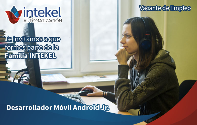 Vacante de Empleo: Desarrollador Móvil Android Junior – Blog de Intekel ...